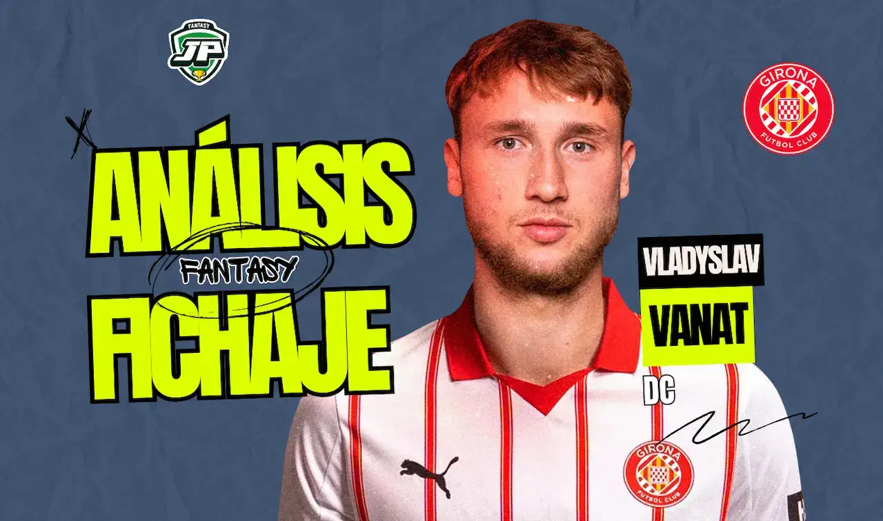 Vanat un hombre gol al rescate del Girona, ¿fichamos en fantasy?